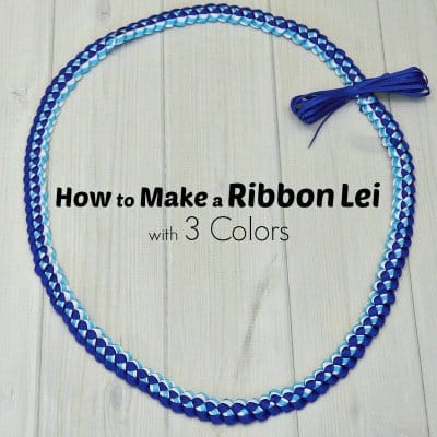 Double Braided Ribbon Lei Instructions - Organized 31