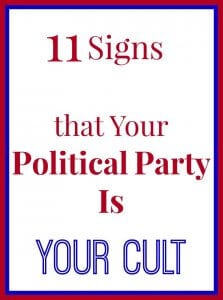 11 Signs that Your Political Party Is Your Cult - Organized 31