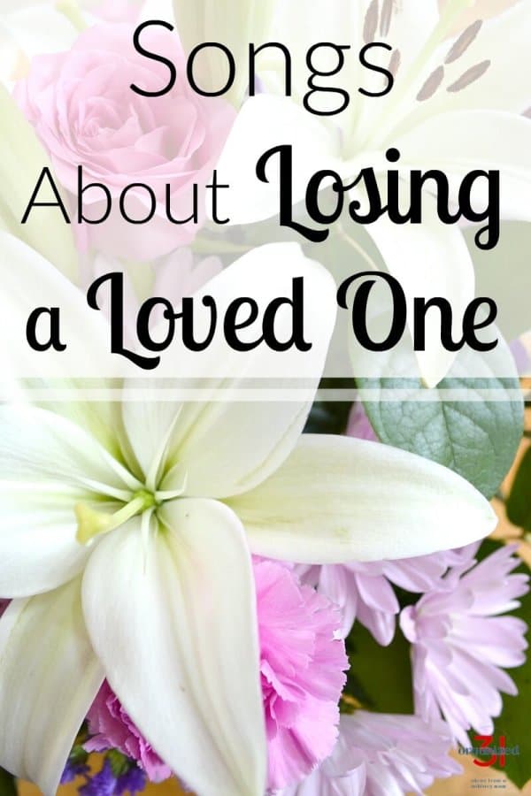 Songs About Losing a Loved One - Organized 31