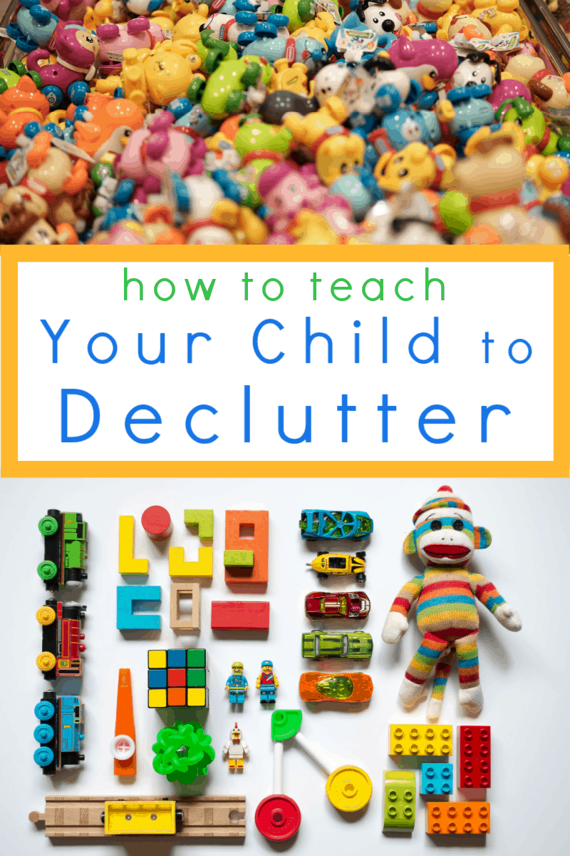 How to Teach your Child to Declutter - Organized 31