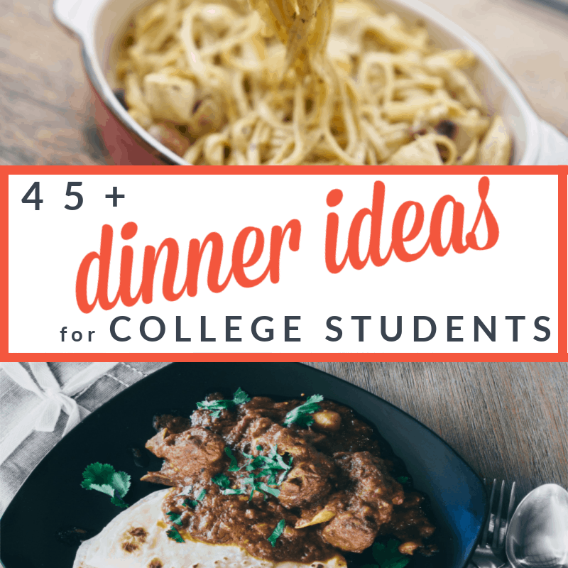 Dinner Ideas for College Students - Organized 31