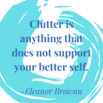 120 +Inspirational Declutter Quotes - Organized 31