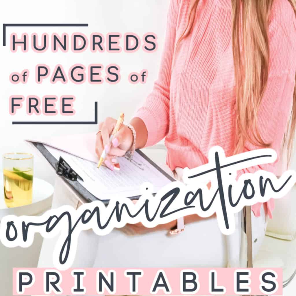 Printables for Organizing, Planning, Moving, and much more.