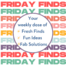 Friday Finds - Organized 31